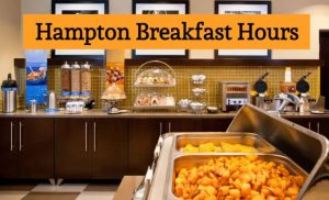 Hampton Breakfast Hours: What Time Can You Get a Bite to Eat?